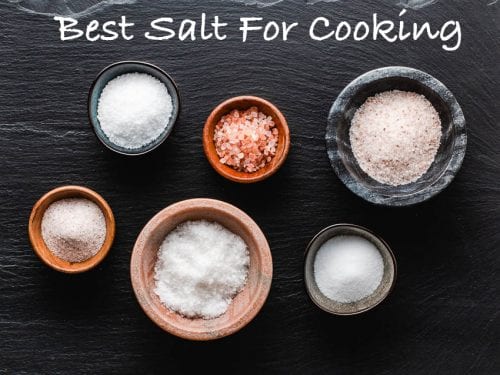 Best Salt For Cooking - Use Unrefined Kosher Slat, Avoid Iodized Salt